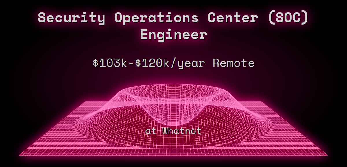 Web3 Security Operations Center (SOC) Engineer $103k - $120k Remote at ...