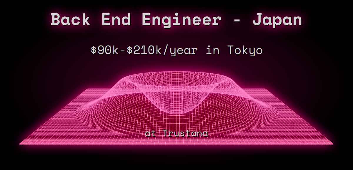 Web3 Back End Engineer - Japan $90k - $210k in Tokyo at Trustana