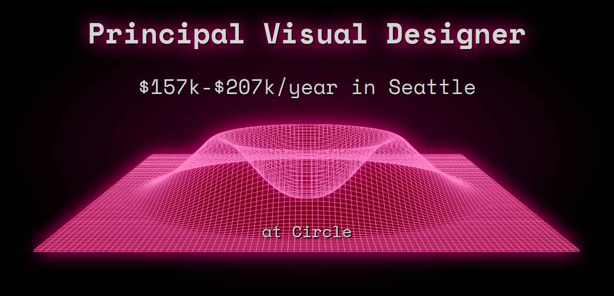 Web3 Principal Visual Designer $157k - $207k in Seattle at Circle
