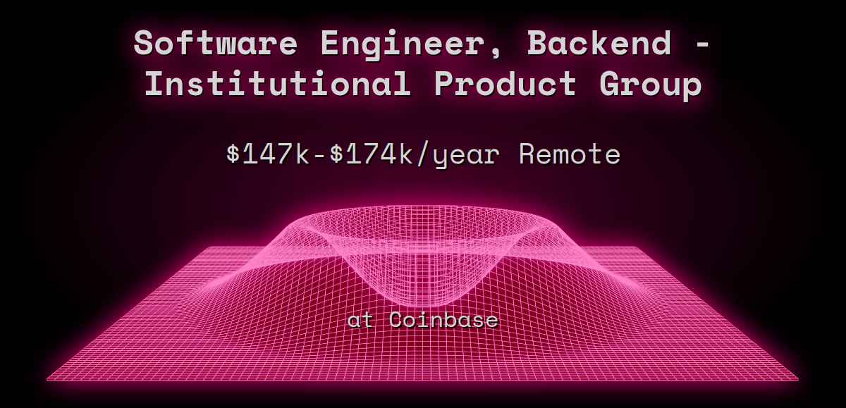 Web3 Software Engineer, Backend - Institutional Product Group $147k ...