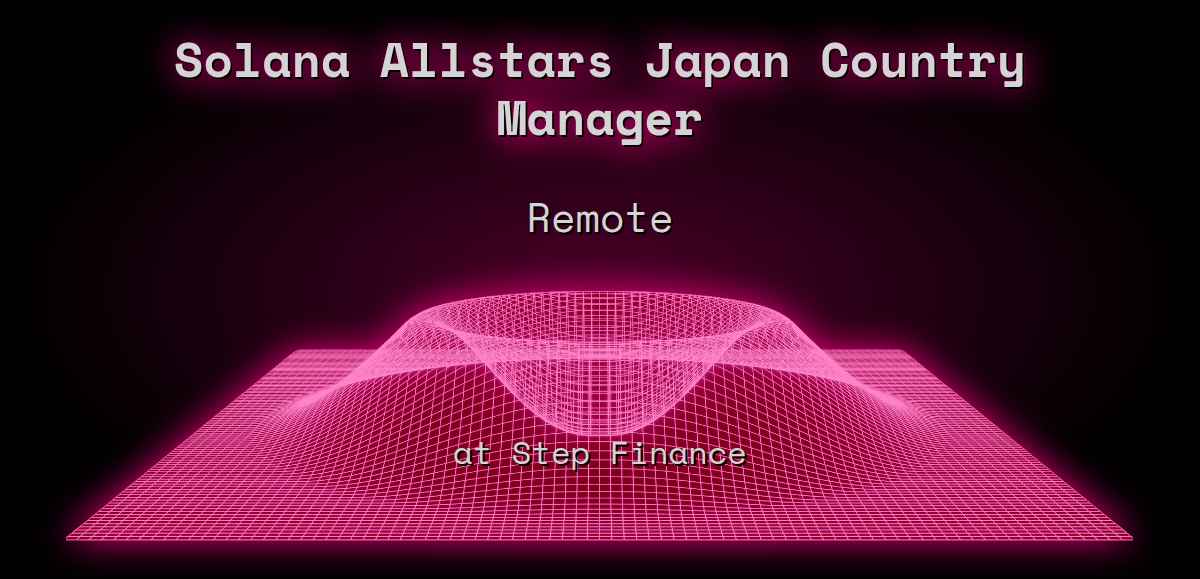 Web3 Solana Allstars Japan Country Manager Remote at Step Finance