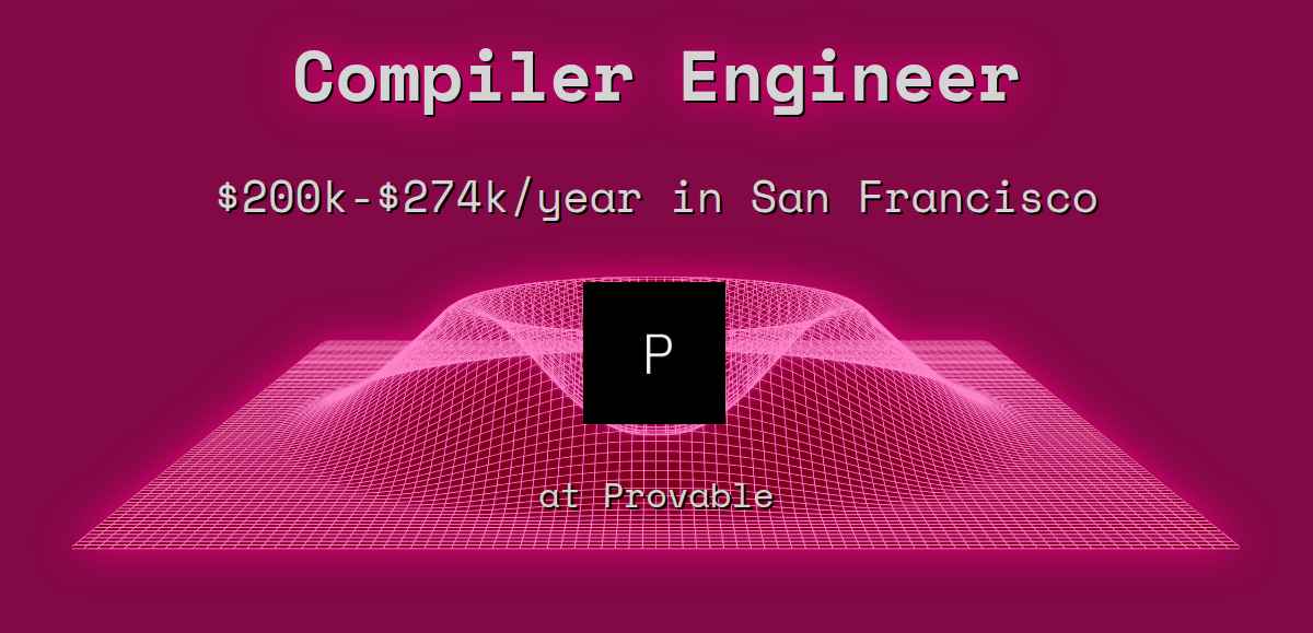 Web3 Compiler Engineer $200k - $274k in San Francisco at Provable