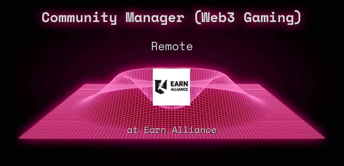 Community Manager (Web3 Gaming) Remote at Earn Alliance