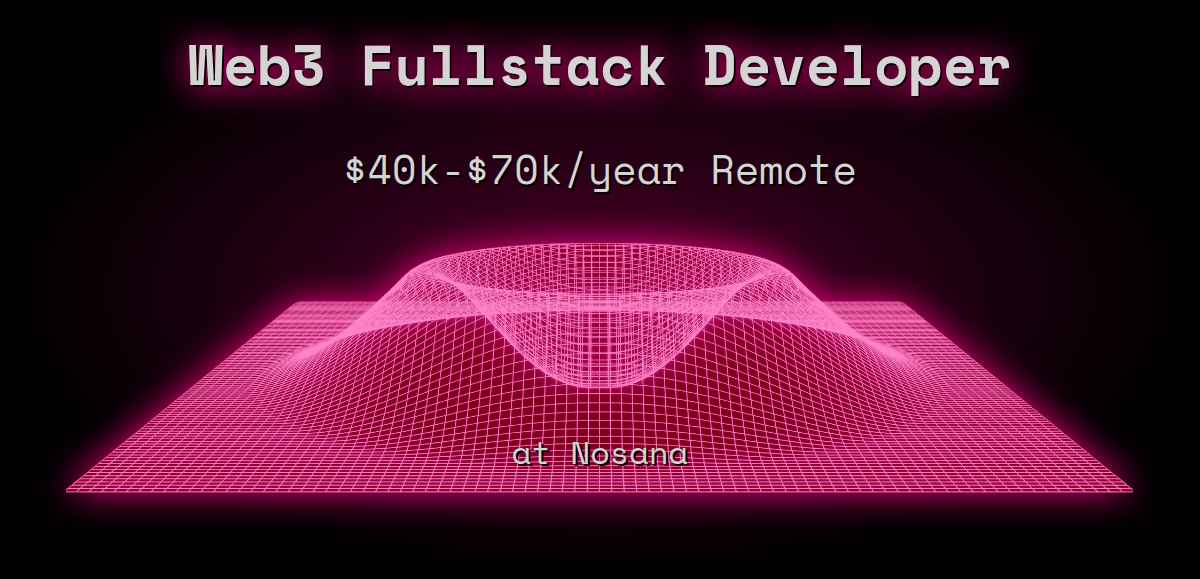 Web3 Fullstack Developer $40k - $70k Remote at Nosana