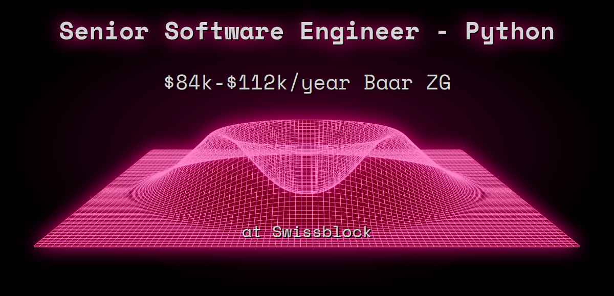 Web3 Senior Software Engineer - Python $84k - $112k Baar ZG at Swissblock