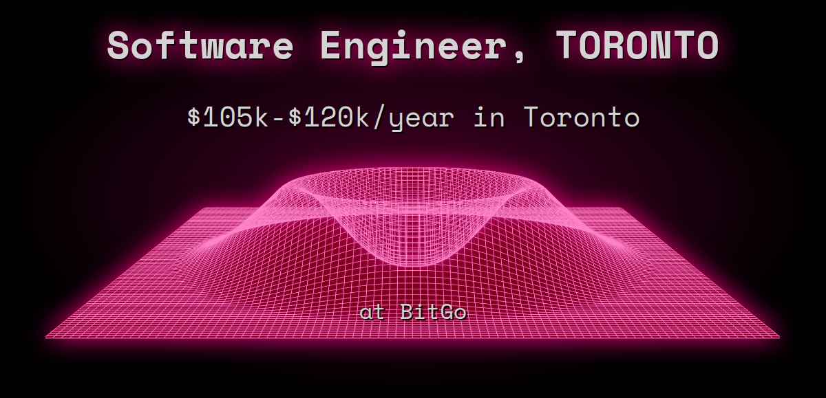 Web3 Software Engineer, TORONTO $105k - $120k in Toronto at BitGo