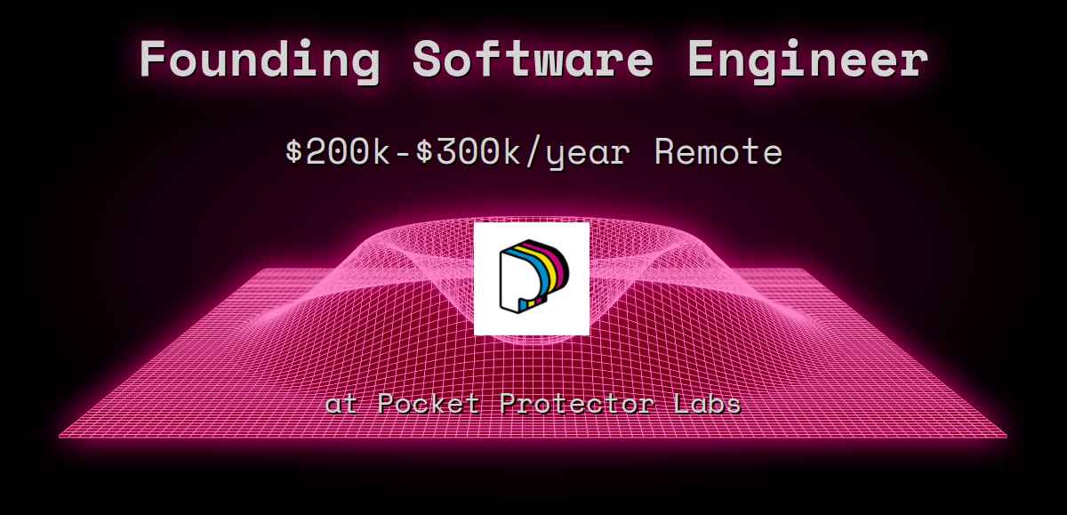 Web3 Founding Software Engineer $200k - $300k Remote at Pocket Protector Labs