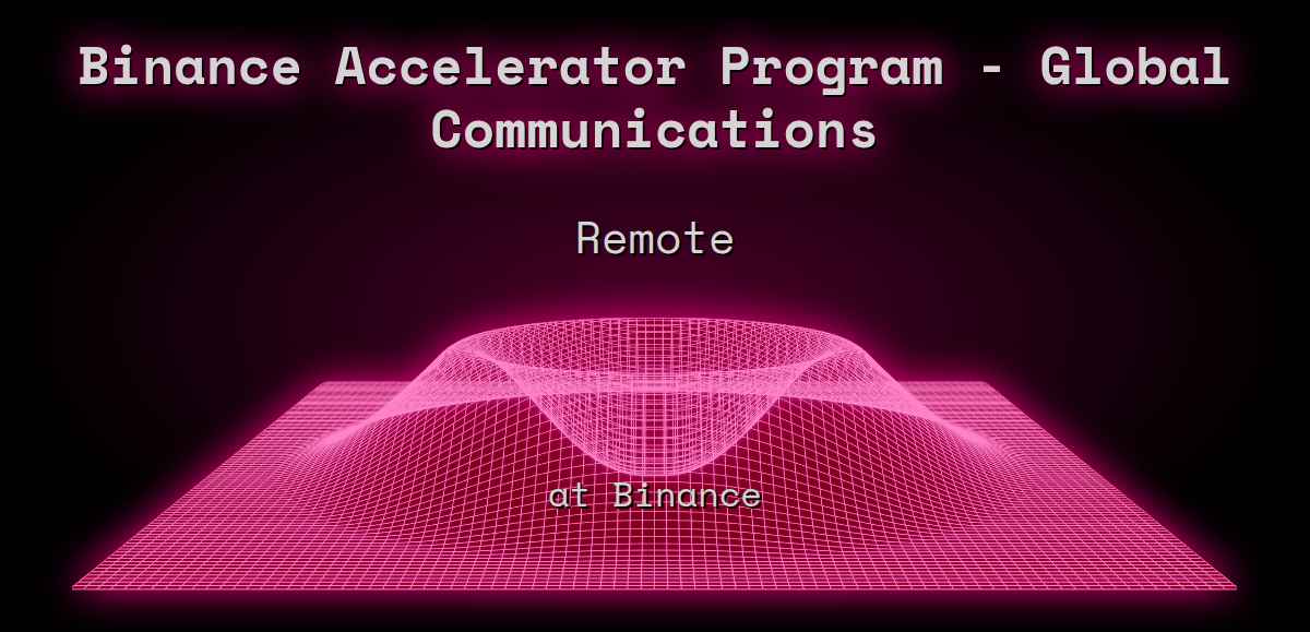 Web3 Binance Accelerator Program - Global Communications Remote at Binance