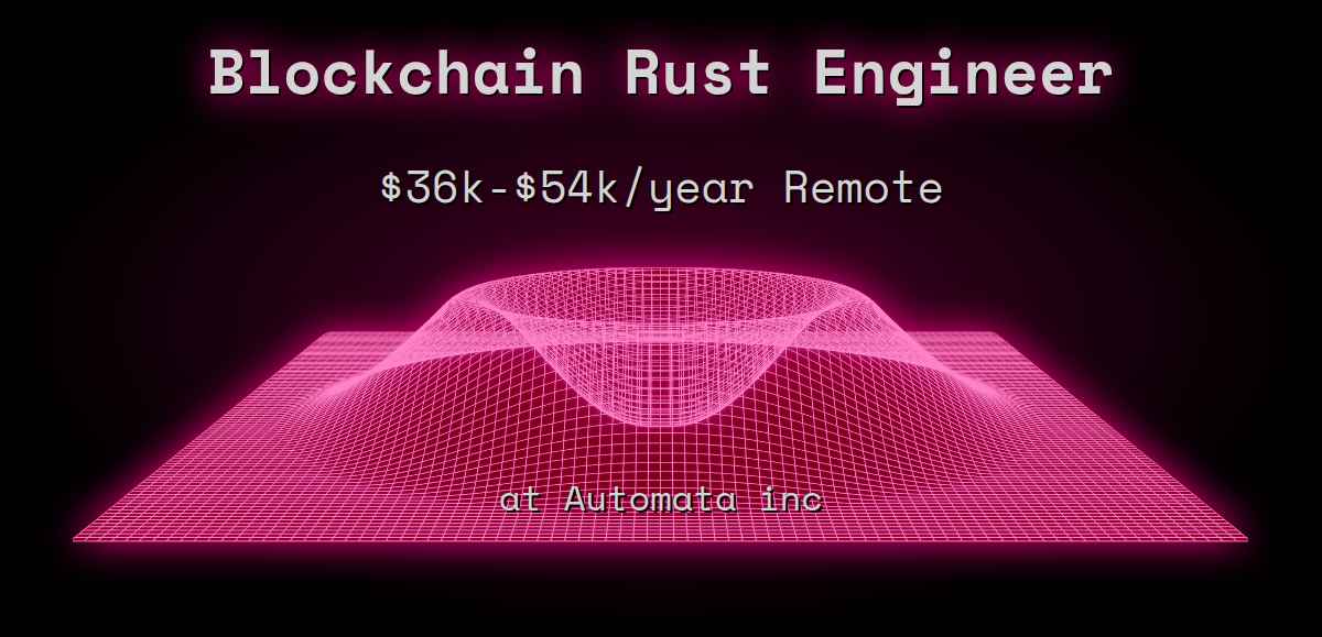 Web3 Blockchain Rust Engineer $36k - $54k Remote at Automata inc