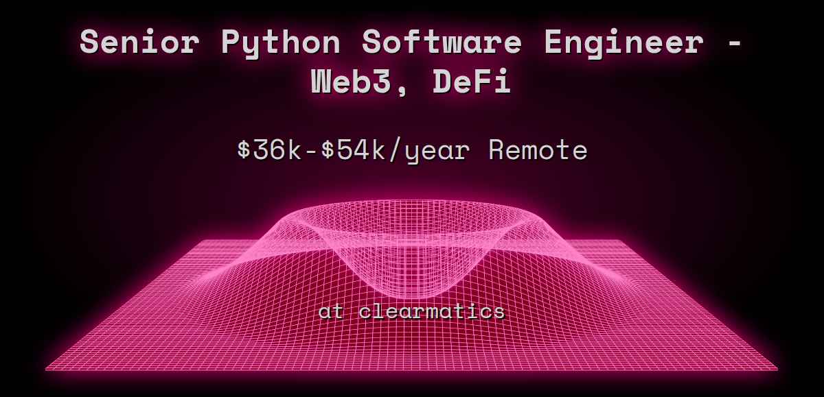 Senior Python Software Engineer - Web3, DeFi $36k - $54k Remote at clearmatics