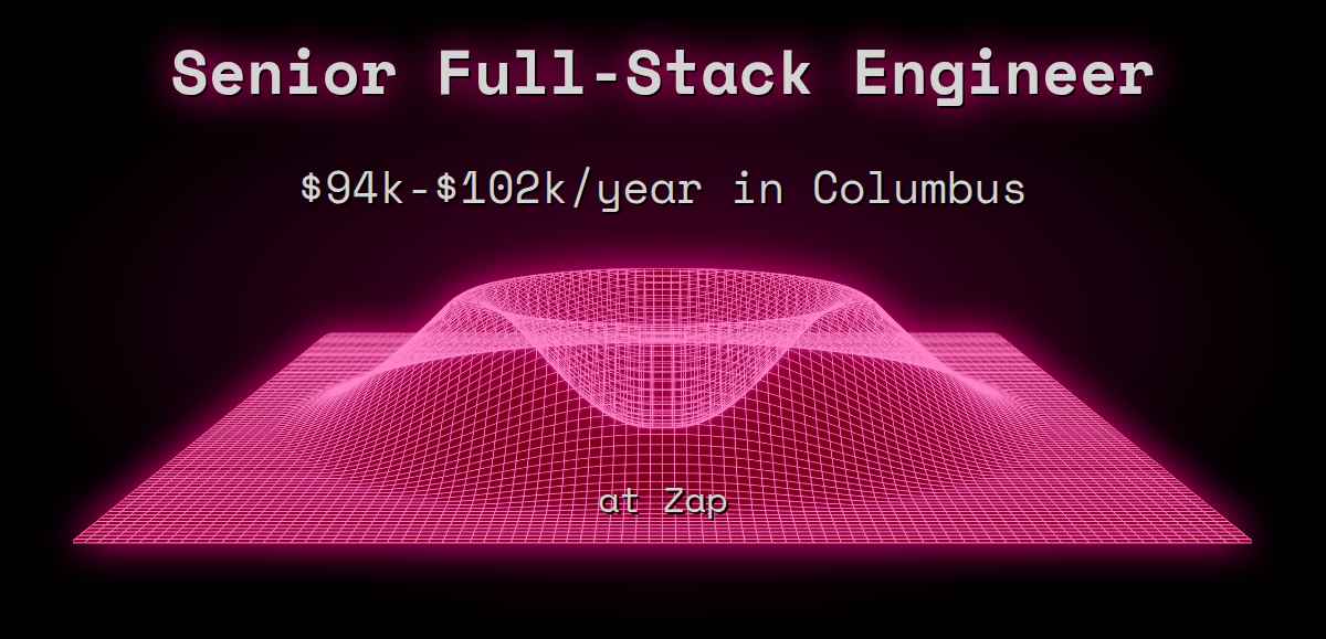 Web3 Senior Full-Stack Engineer $94k - $102k in Columbus at Zap