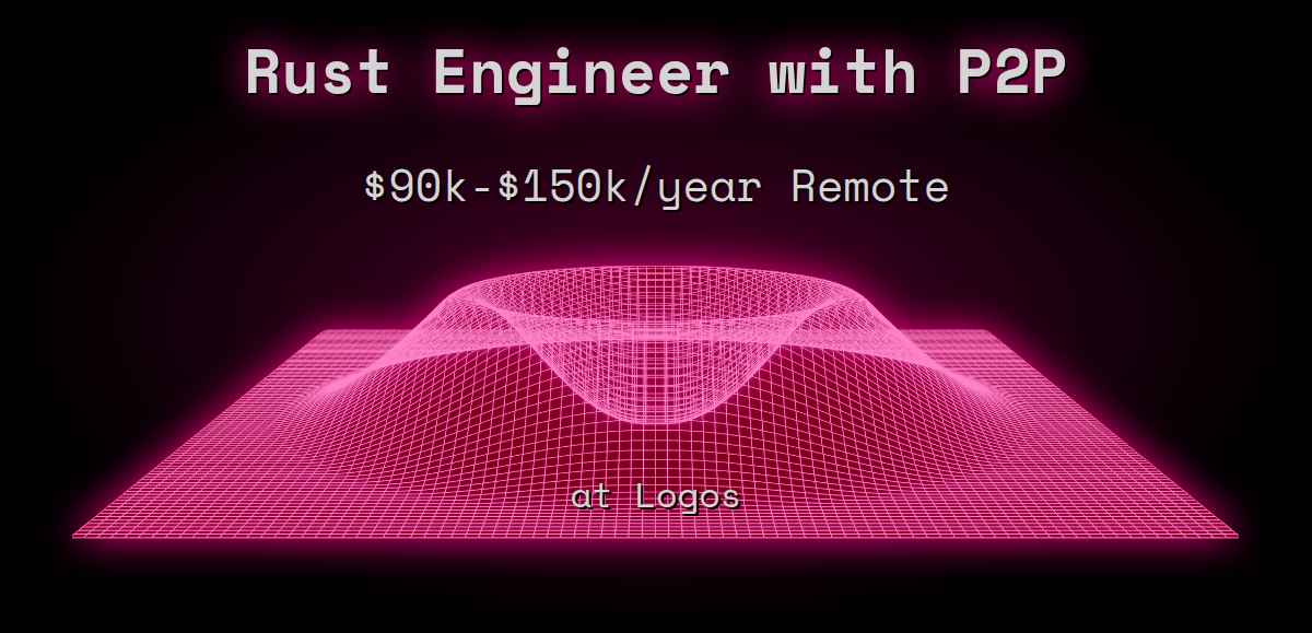 Web3 Rust Engineer with P2P $90k - $150k Remote at Logos