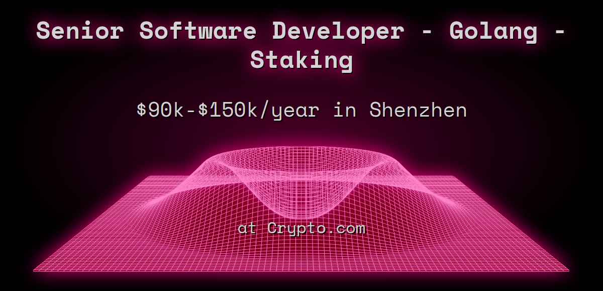 Web3 Senior Software Developer - Golang - Staking $90k - $150k in ...