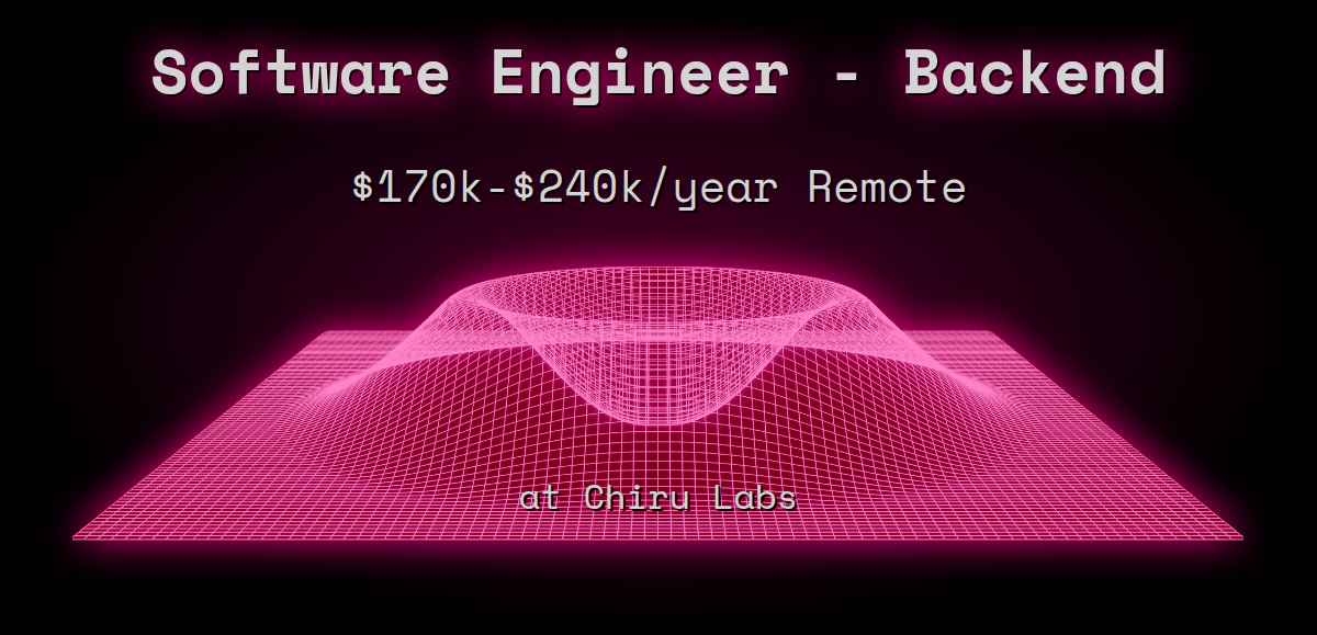 Web3 Software Engineer - Backend $170k - $240k Remote at Chiru Labs