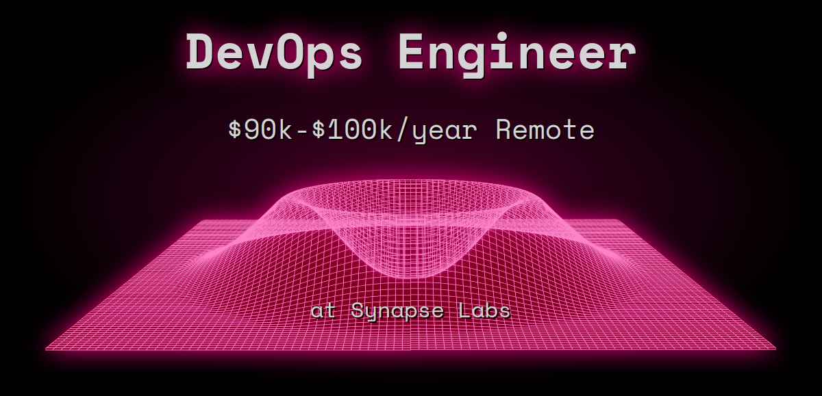 Web3 DevOps Engineer $90k - $100k Remote at Synapse Labs