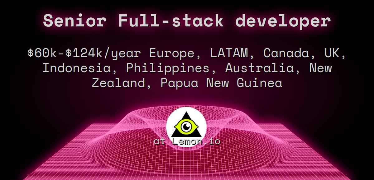 Web3 Senior Full-stack developer $60k - $124k Europe, LATAM, Canada, UK, Indonesia, Philippines ...