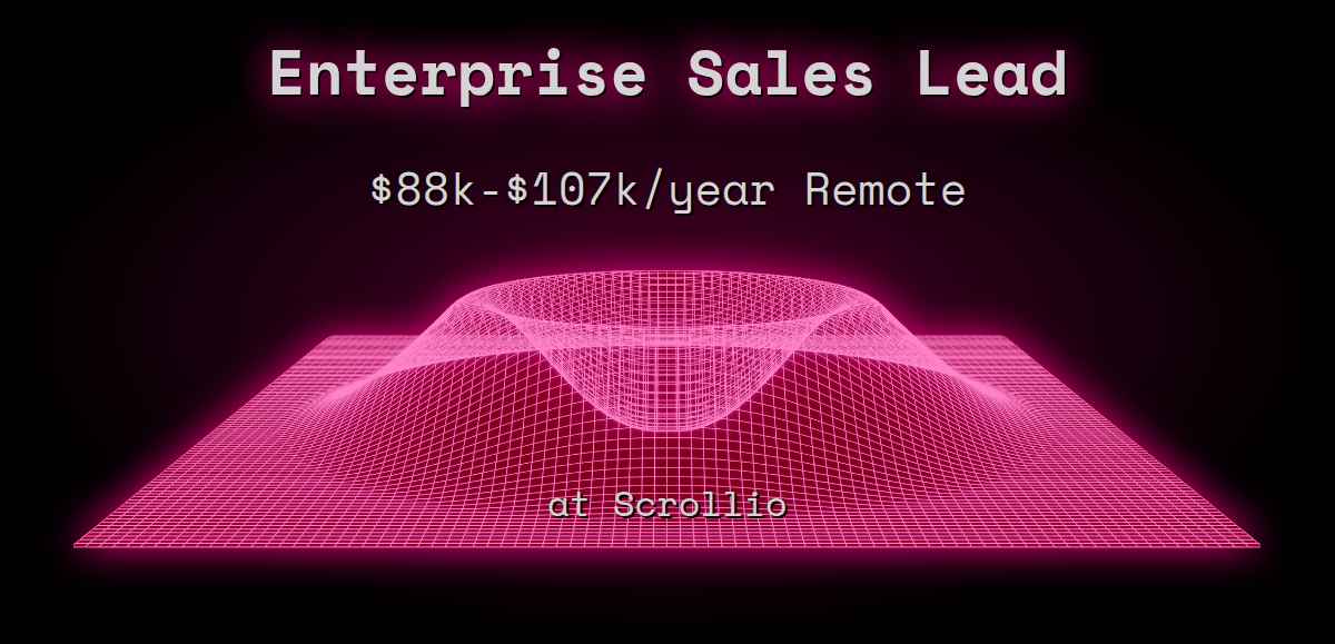 Web3 Enterprise Sales Lead $88k - $107k Remote at Scrollio