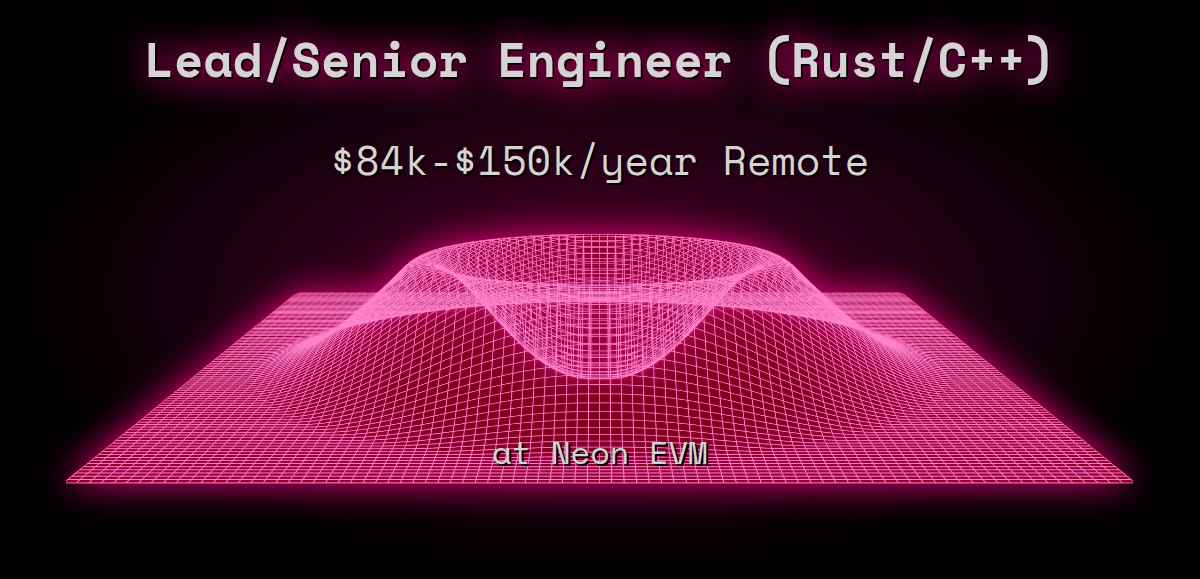 Web3 Lead/Senior Engineer (Rust/C++) $84k - $150k Remote at Neon EVM