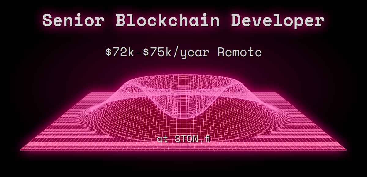 Web3 Senior Blockchain Developer $72k - $75k Remote at STON.fi
