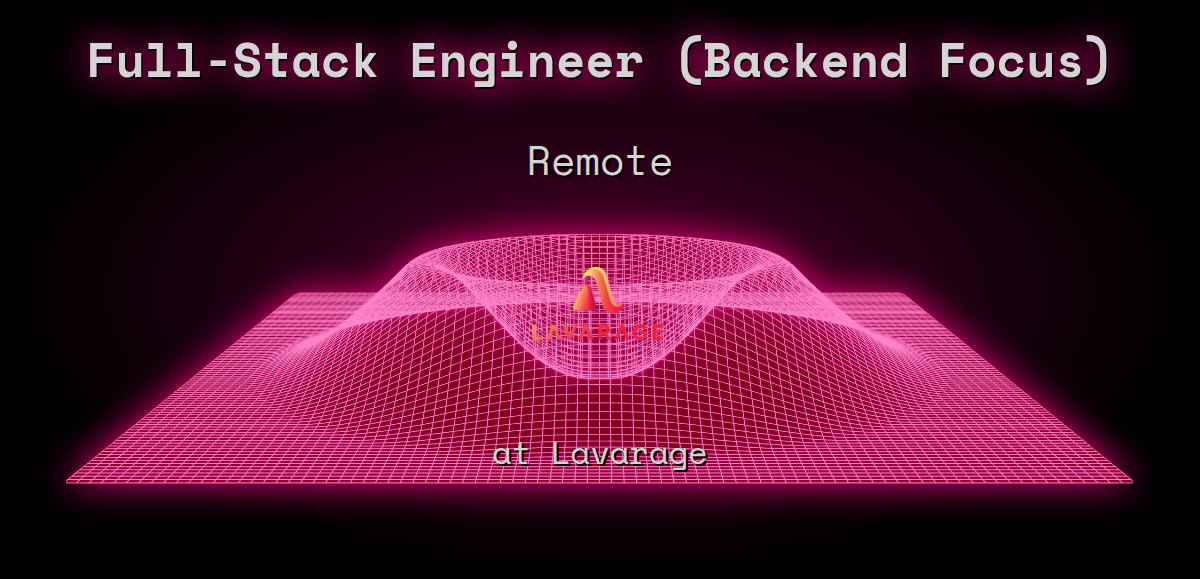 Web3 Full-Stack Engineer (Backend Focus) Remote at Lavarage
