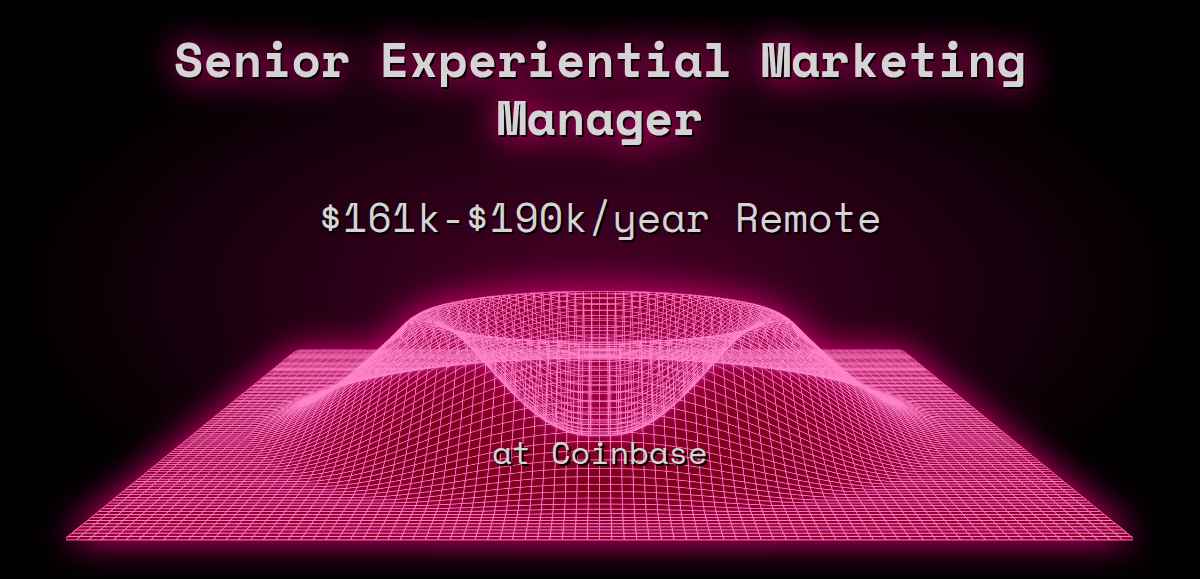 Web3 Senior Experiential Marketing Manager $161k - $190k Remote at Coinbase