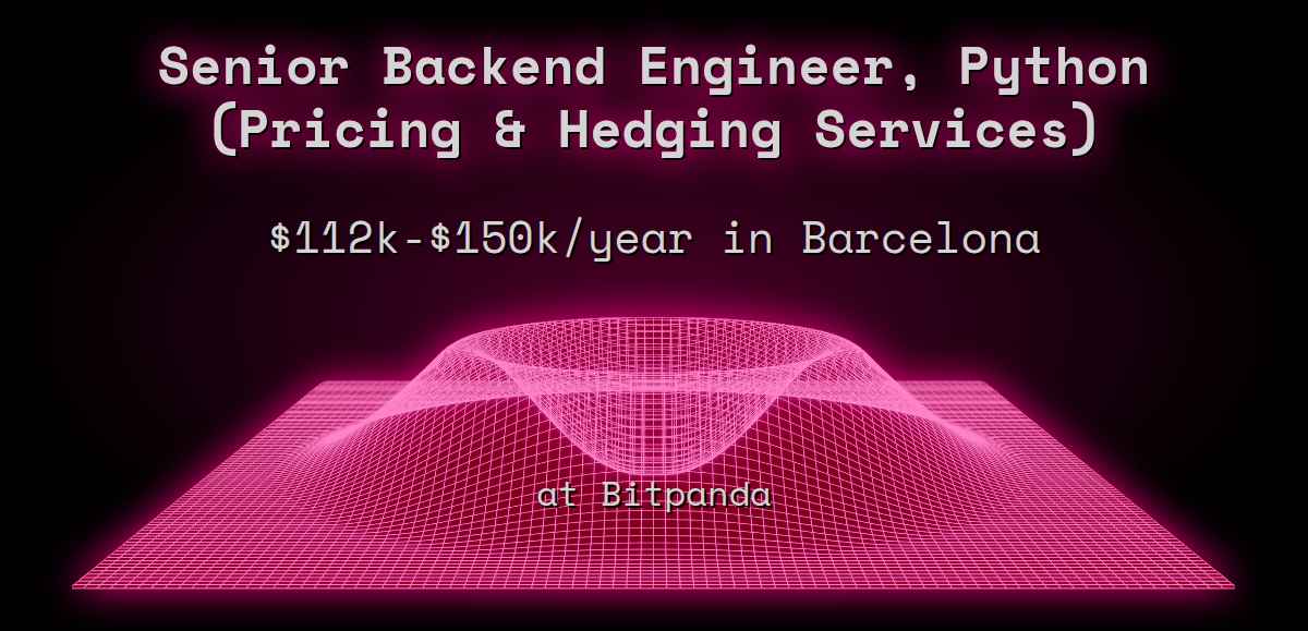 Web3 Senior Backend Engineer, Python (Pricing & Hedging Services) $112k ...