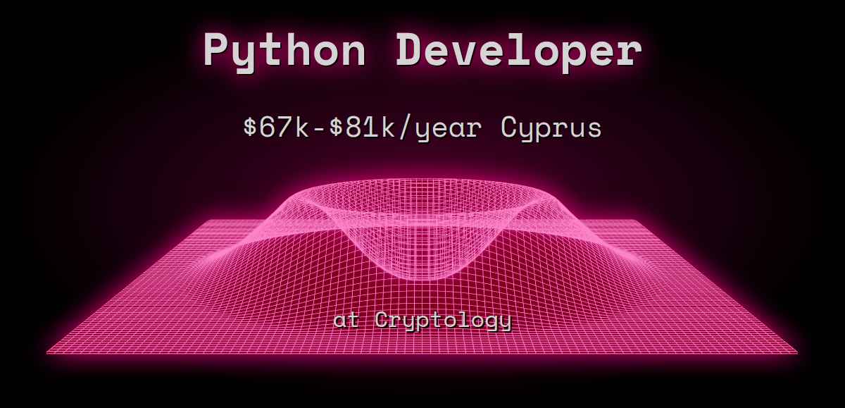 Web3 Python Developer $67k - $81k Cyprus at Cryptology