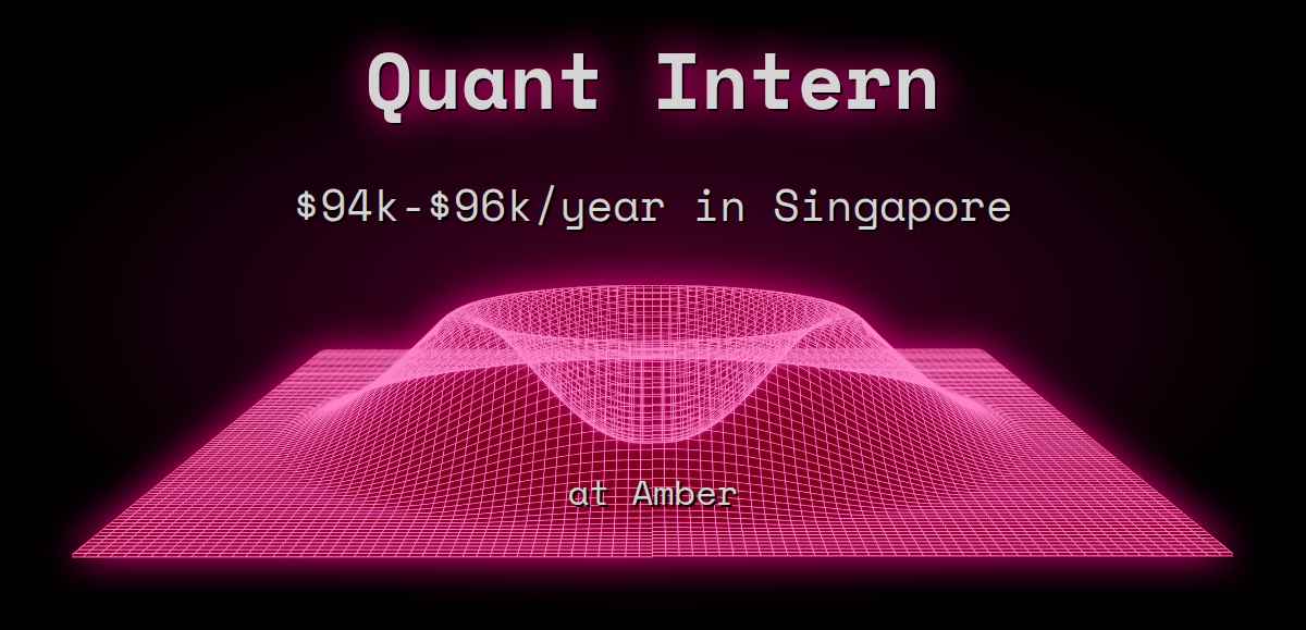 Web3 Quant Intern $94k - $96k in Singapore at Amber