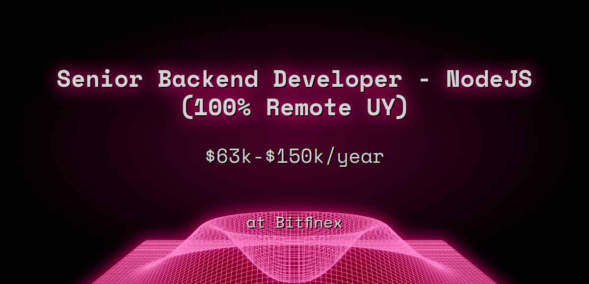 Web3 Senior Backend Developer - NodeJS (100% Remote UY) $63k - $150k at ...