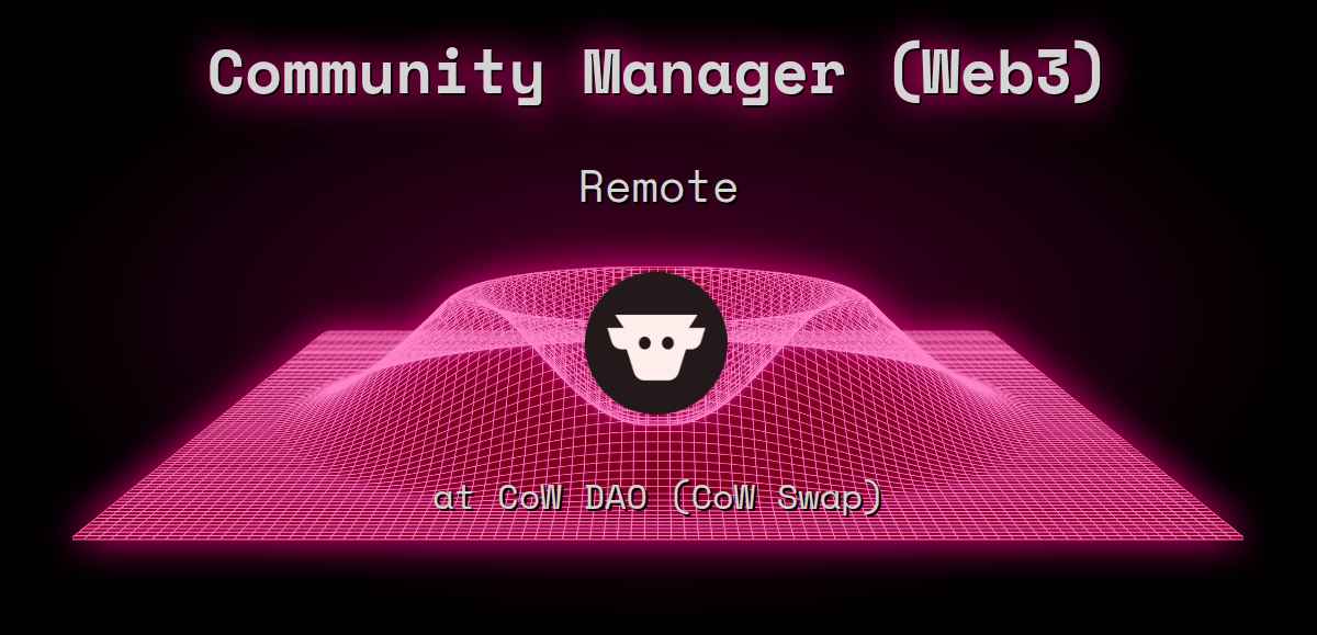 Community Manager (Web3) Remote at CoW DAO (CoW Swap)