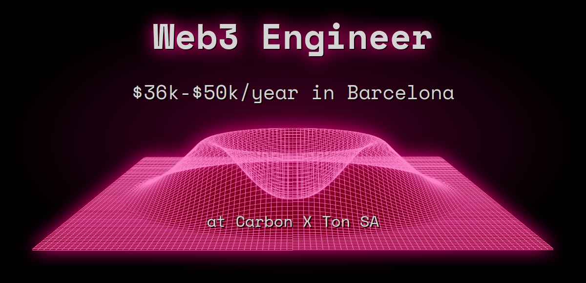 Web3 Engineer $36k - $50k in Barcelona at Carbon X Ton SA