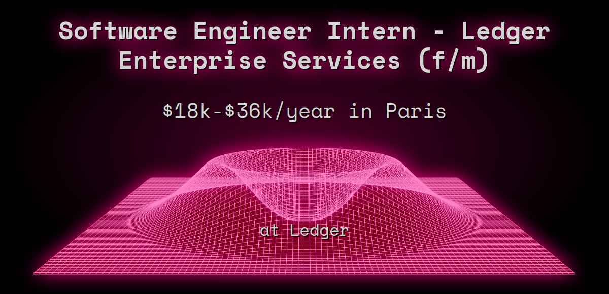 Web3 Software Engineer Intern - Ledger Enterprise Services (f/m) $18k ...