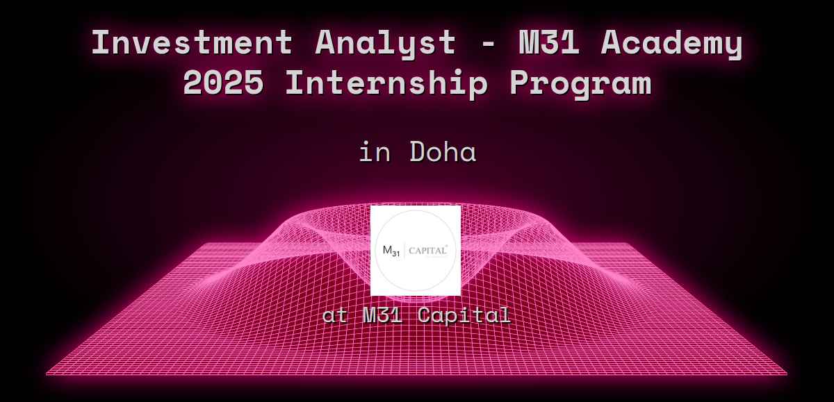 Web3 Investment Analyst - M31 Academy 2025 Internship Program in Doha at M31 Capital