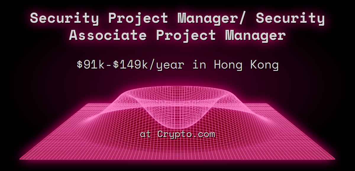 Web3 Security Project Manager/ Security Associate Project Manager $91k ...