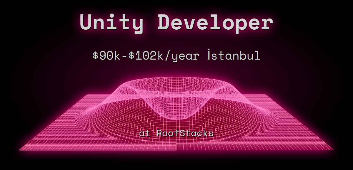 Web3 Unity Developer $90k - $102k İstanbul at RoofStacks