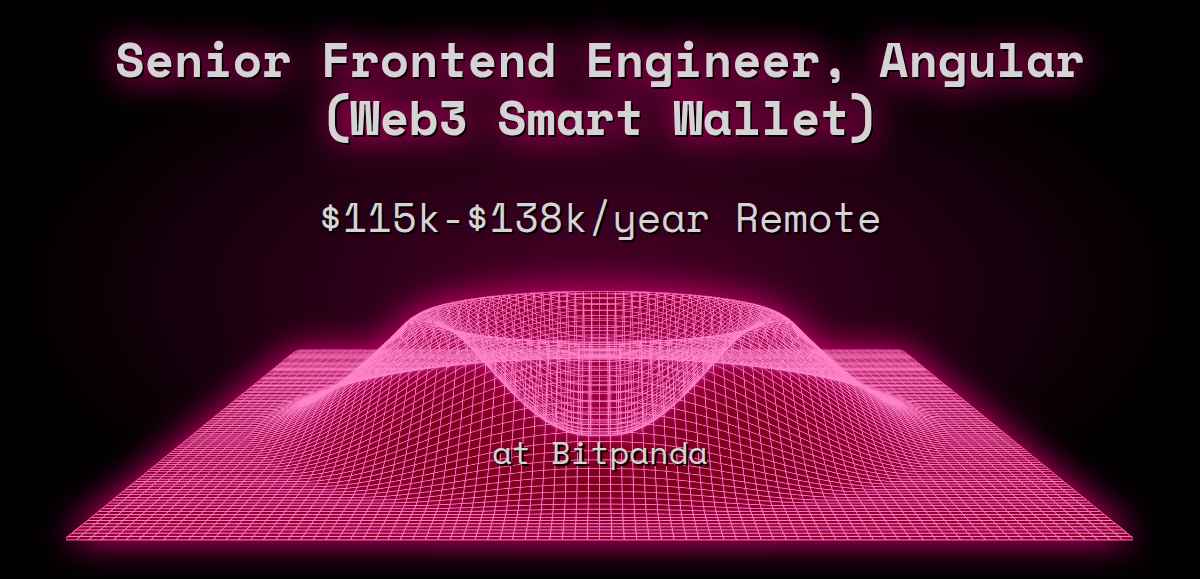 Senior Frontend Engineer, Angular (Web3 Smart Wallet) $115k - $138k ...