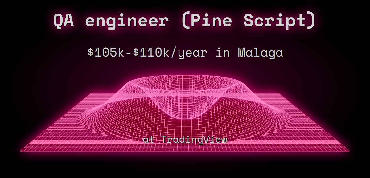 Web3 QA engineer (Pine Script) $105k - $110k in Malaga at TradingView