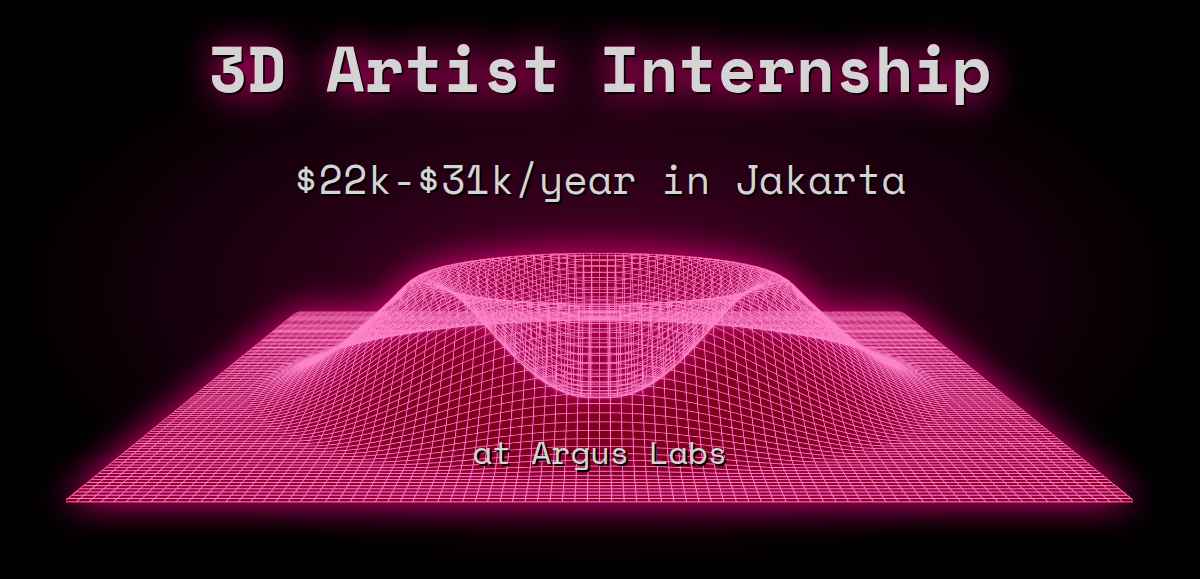 Web3 3D Artist Internship $22k - $31k in Jakarta at Argus Labs