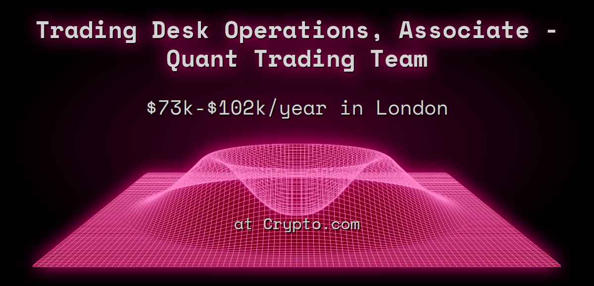 Web3 Trading Desk Operations, Associate - Quant Trading Team $73k ...