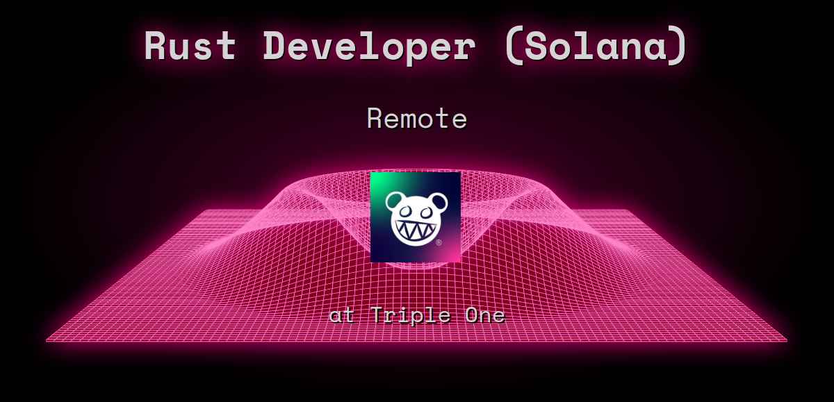 Web3 Rust Developer (Solana) Remote at Triple One