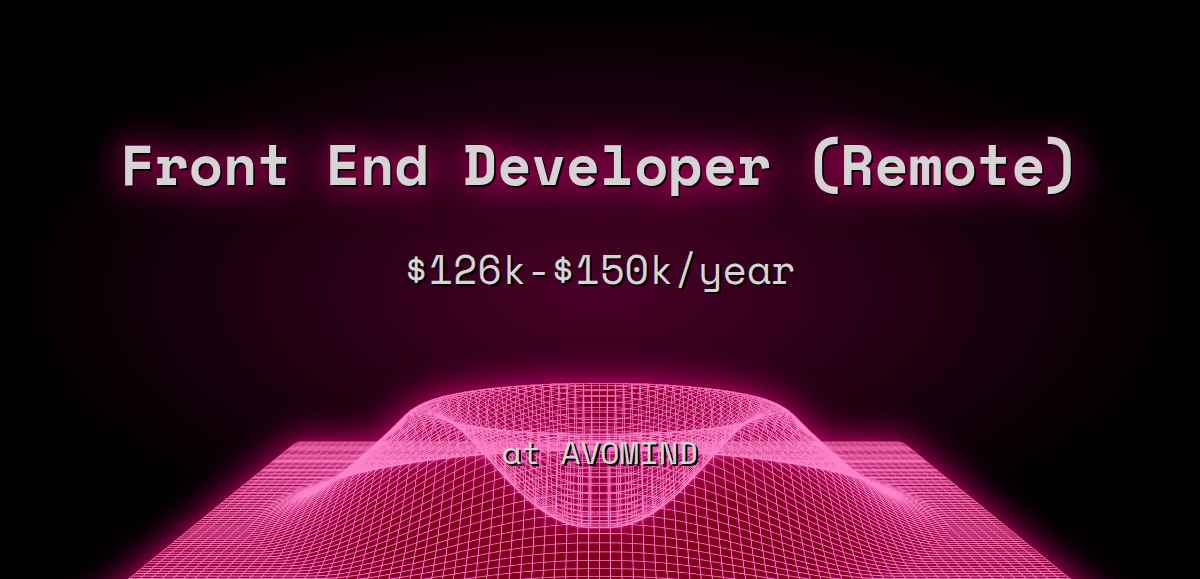 Web3 Front End Developer (Remote) $126k - $150k at AVOMIND