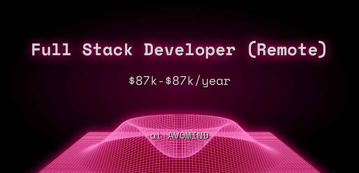 Web3 Full Stack Developer (Remote) $87k - $87k at AVOMIND
