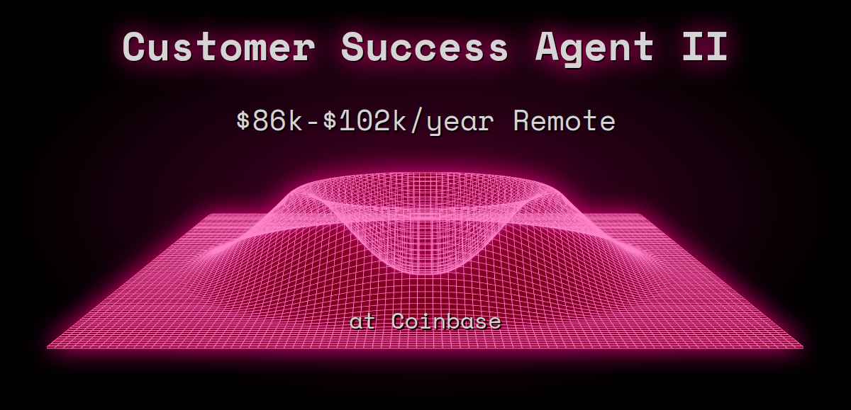 Web3 Customer Success Agent II $86k - $102k Remote at Coinbase