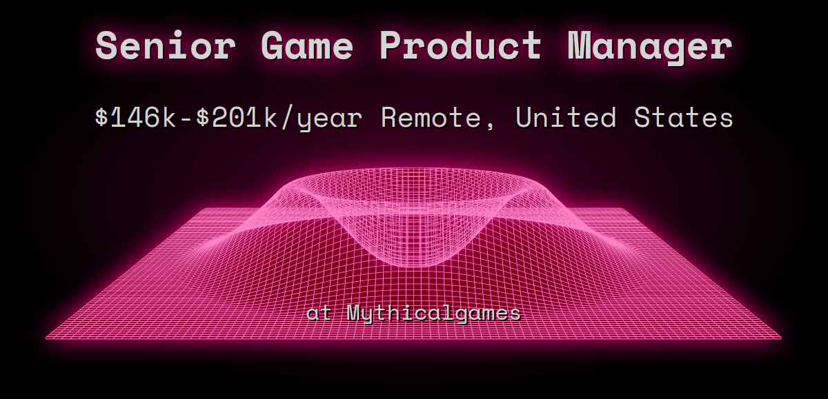Web3 Senior Game Product Manager $146k - $201k Remote, United States at ...