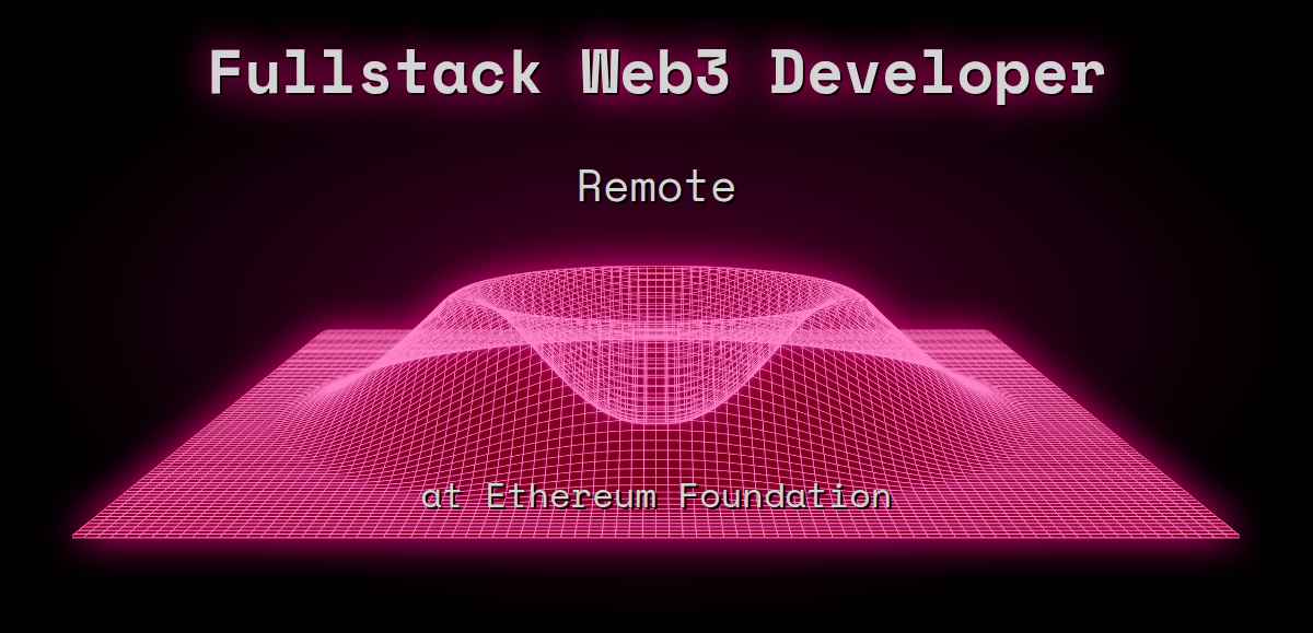 Fullstack Web3 Developer Remote at Ethereum Foundation