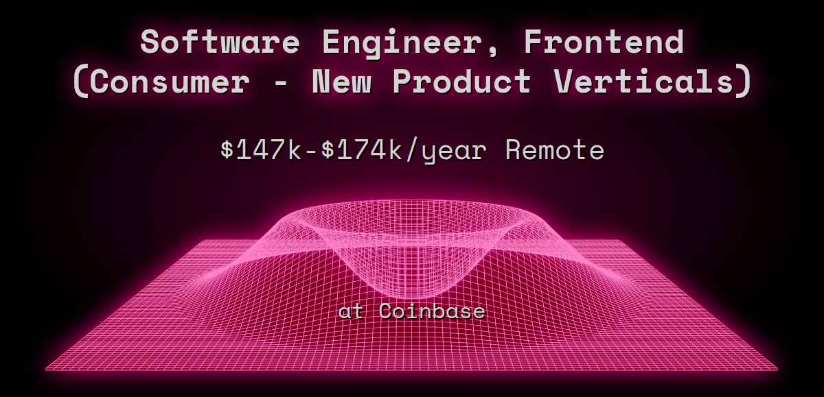 Web3 Software Engineer, Frontend (Consumer - New Product Verticals ...