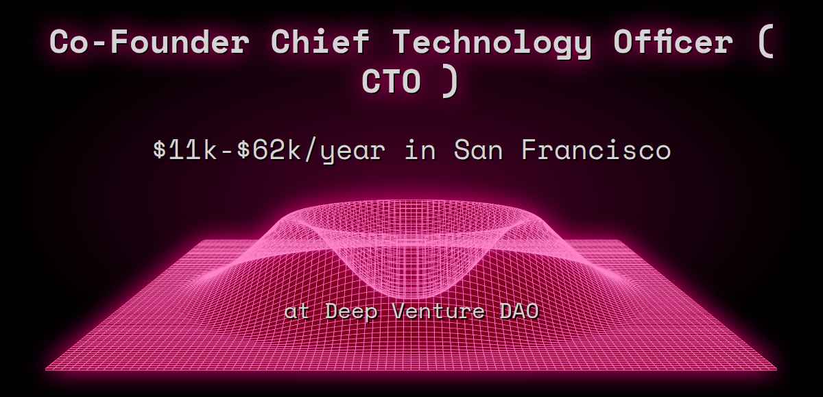 Web3 Co-Founder Chief Technology Officer ( CTO ) $11k - $62k in San ...