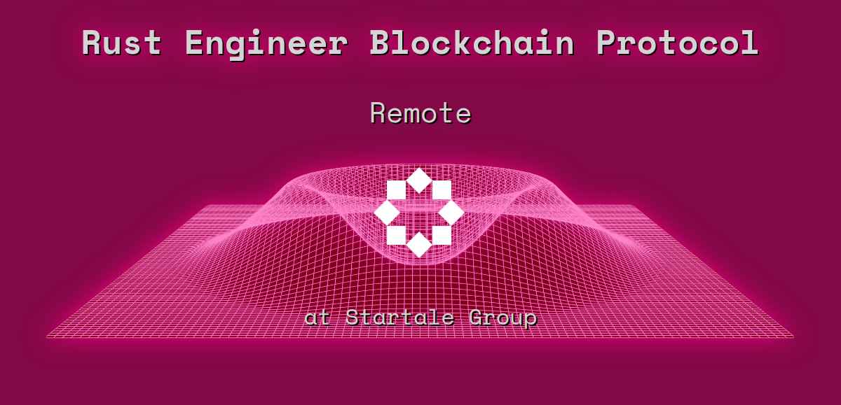 Web3 Rust Engineer Blockchain Protocol Remote at Startale Group