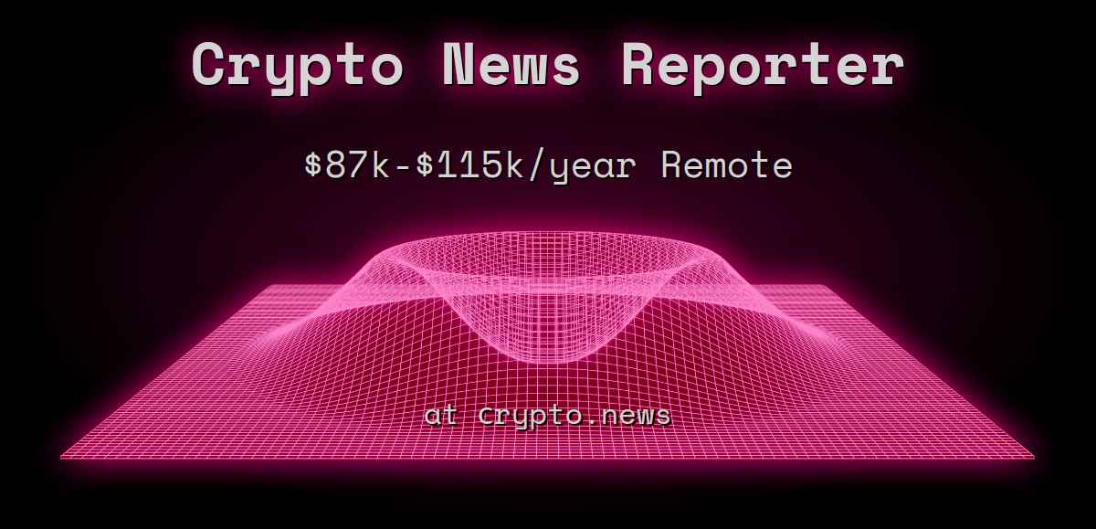 Web3 Crypto News Reporter $87k - $115k Remote at сrypto.news