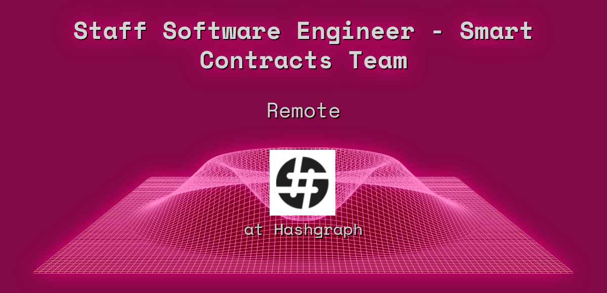 Web3 Staff Software Engineer - Smart Contracts Team Remote at Hashgraph